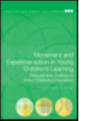 Contesting Early Childhood Ser.: Movement and Experimentation in Young ...