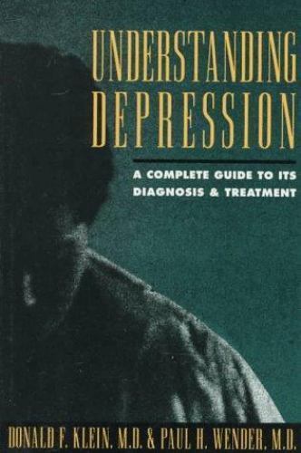 Understanding Depression : A Complete Guide to Its Diagnosis and ...