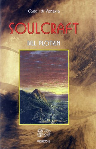 Bill Plotkin Soulcraft. Ediz. italiana (Paperback) (UK IMPORT) | eBay