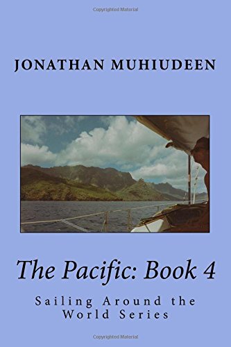 The Pacific: Book 4: Sailing Around the World Series: Volume 4 ...