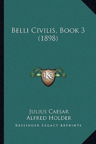 Belli Civilis, Book by Julius Caesar (2010, Trade Paperback) for sale ...
