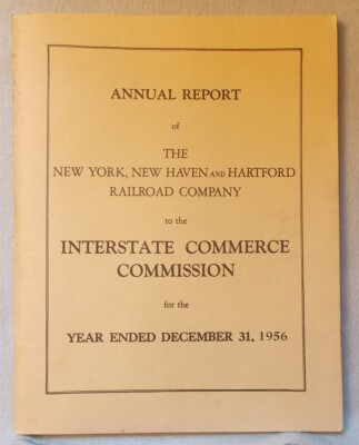 1956 ANNUAL REPORT NY New Haven Hartford Railroad INTERSTATE COMMERCE ...