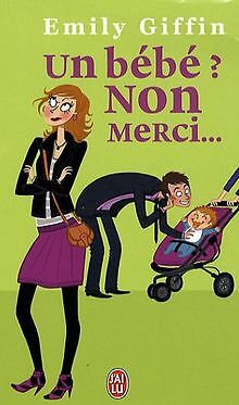 Un bébé ? Non merci ! von Giffin, Emily | Buch | Zustand gut | eBay