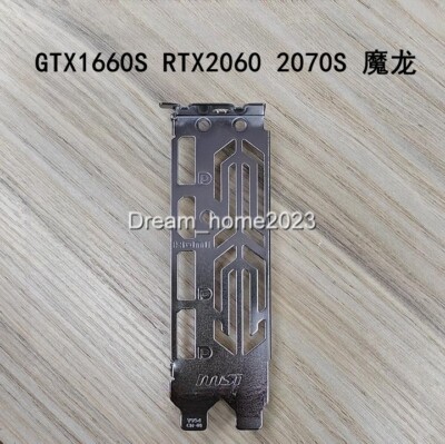 Bracket For MSI GTX 1660S RTX 2060 RTX 2070S Graphics Video Card | eBay