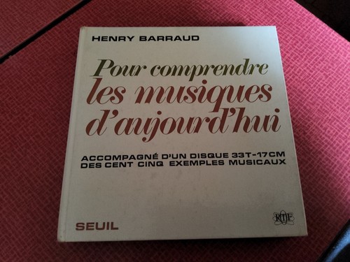 Henry Barraud Pour comprendre les musiques d'aujourd'hui disque 33T ...