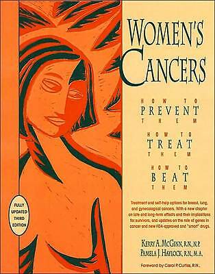 Women'S Cancers: How to Prevent Them How to Treat Them How to Beat Them ...