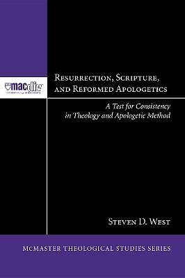 Resurrection, Scripture, and Reformed Apologetics: A Test for ...