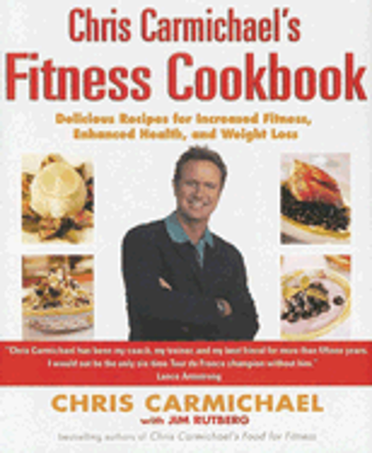 Chris Carmichael's Fitness Cookbook by Chris Carmichael: New ...