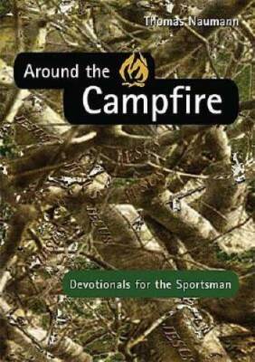 Around the Campfire: Devotionals for the Sportsman - Paperback - VERY ...