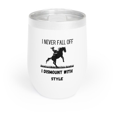 I Never Fall Off I Dismount With Style Horse Wine Tumbler, Cowgirl Wine ...