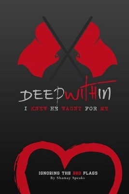 Deep Within I knew He Wasn't For Me: Ignoring The Red Flags by Amanda ...