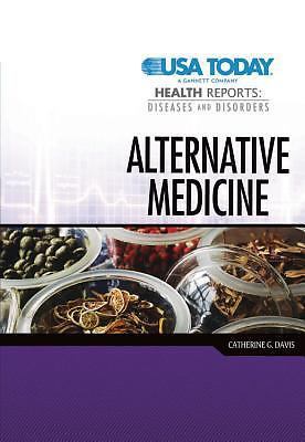 Alternative Medicine by Thomas J. Billitteri and Catherine G. Davis ...