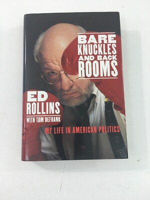 Bare Knuckles and Back Rooms - Tom DeFrank and Ed Rollins (1996 ...