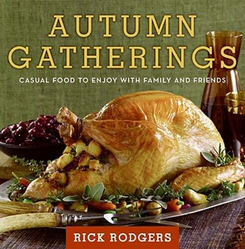 Autumn Gatherings: Casual Food to Enjoy with Family and Friends by Rick ...