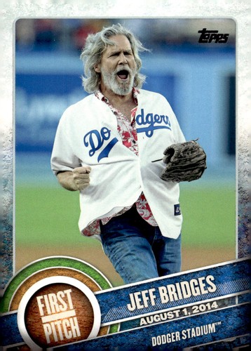 2015 Topps #FP-01 Jeff Bridges First Pitch Los Angeles Dodgers | eBay