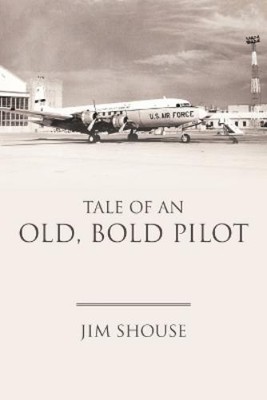 Jim Shouse Tale of an Old, Bold Pilot (Poche) | eBay