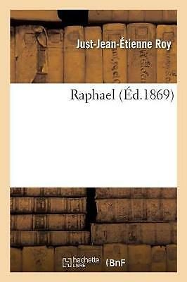 Raphael by Just-Jean-Etienne Roy (Paperback, 2018) for sale online | eBay
