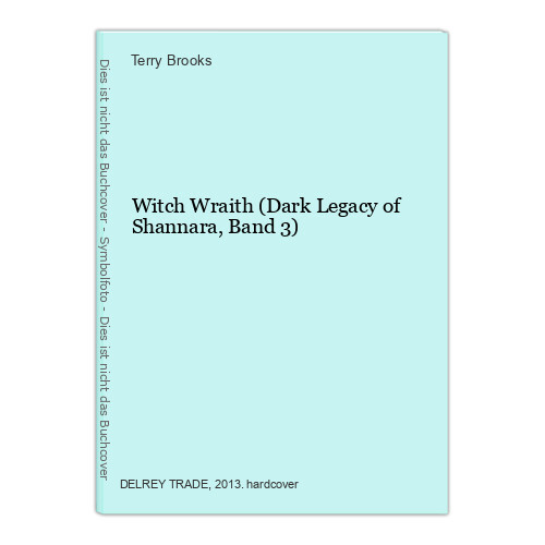 Witch Wraith (Dark Legacy of Shannara, Band 3) Brooks, Terry: | eBay