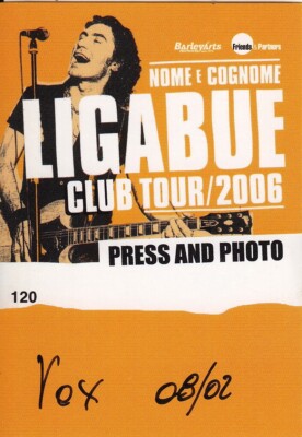 pass originale LIGABUE Nome e Cognome Tour 2006 Nonantola (MO) Vox Club | eBay