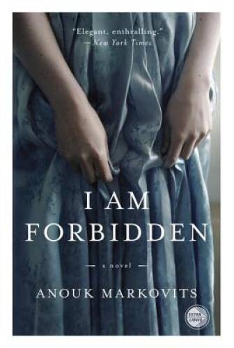 I Am Forbidden: A Novel - Paperback By Markovits, Anouk - GOOD ...