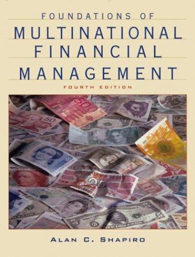 Foundations of Multinational Financial Management by Alan C. Shapiro ...