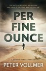 Peter Vollmer Per Fine Ounce (Paperback) Geoffrey Peace Thriller (UK ...