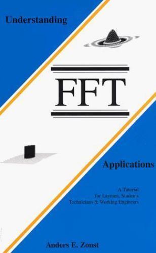 Understanding FFT Applications : A Tutorial for Laymen, Students ...