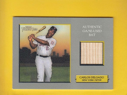 2006 Topps Turkey Red Relics #CD Carlos Delgado Mets NM-MT+ MEM Bat | eBay