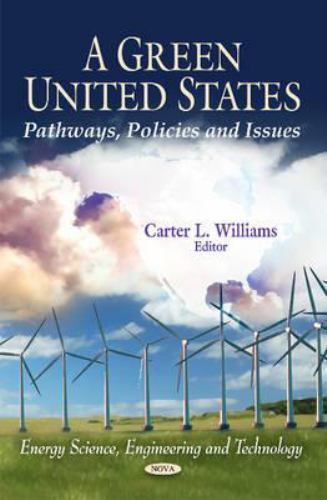 Energy Science, Engineering and Technology Ser.: Green United States ...
