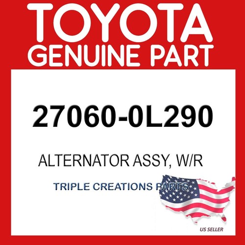TOYOTA GENUINE 270600L290 ALTERNATOR ASSY, W/R 27060-0L290 | eBay