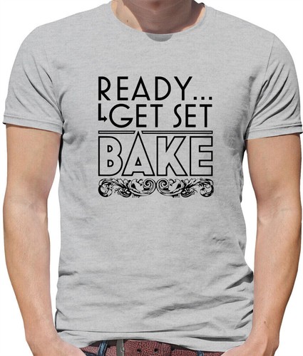 Ready Get Set Bake - Mens T-Shirt - Baking Cake Cakes Baker GBBO Love ...