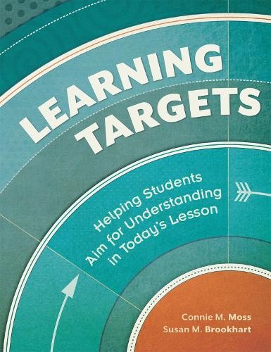 Connie M. Moss Susan M. Brookhart Learning Targets (Paperback ...