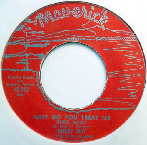 Bobby May & Nite-Shades 45 Why DID Vous Treat Me This Way VG Jazz Vocal ...