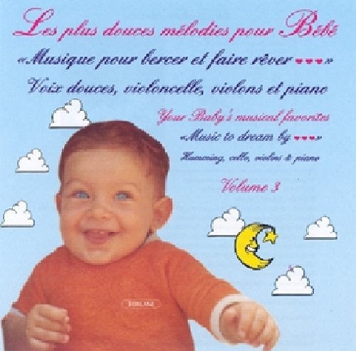 Simon Carpentier-Goulet Les Plus Douces Melodies Pour Bebe - Vol. 3 (CD ...