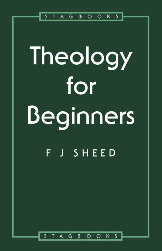 Theology for Beginners by Frank J. Sheed (1958, Uk-Trade Paper) for ...
