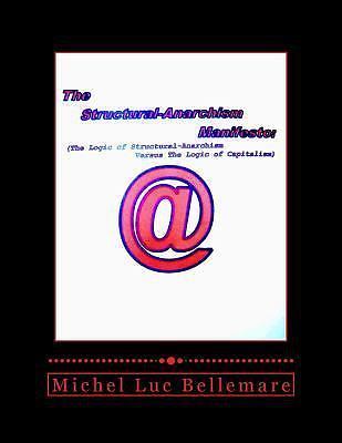 Structural-Anarchism Manifesto : (the Logic of Structural-Anarchism ...