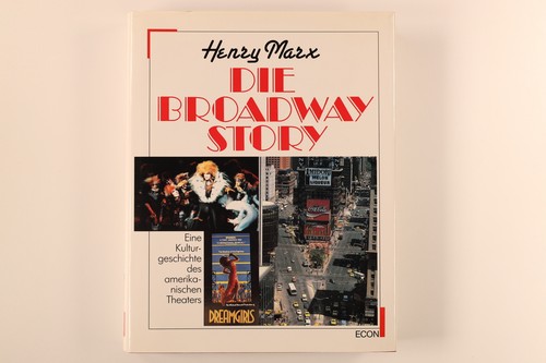 212819 Henry Marx DIE BROADWAY-STORY e. Kulturgeschichte d. amerikan ...