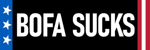 BOFA Sucks Sticker Tax Dollars Bailed Out the Bank and This is the ...