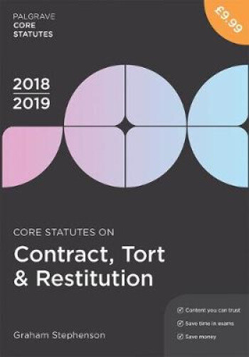 Core Statutes on Contract, Tort & Restitution 2018-19 (Macmillan Core ...