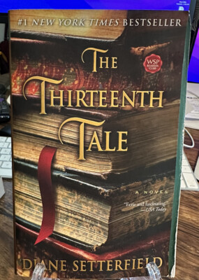 The Thirteenth Tale : A Novel by Diane Setterfield (2007, Trade ...