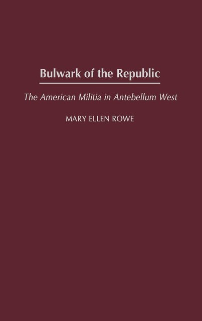 Bulwark of the Republic von Mary Ellen Rowe (2003, Gebundene Ausgabe ...