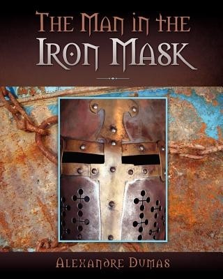 The Man in the Iron Mask Dumas, Alexandre Paperback 9781619491717| eBay