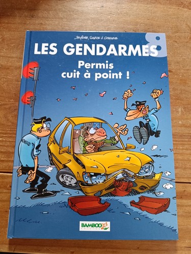 Les Gendarmes Permis cuit à point ! Tome 8 EO 1ère édition de 2010 ...