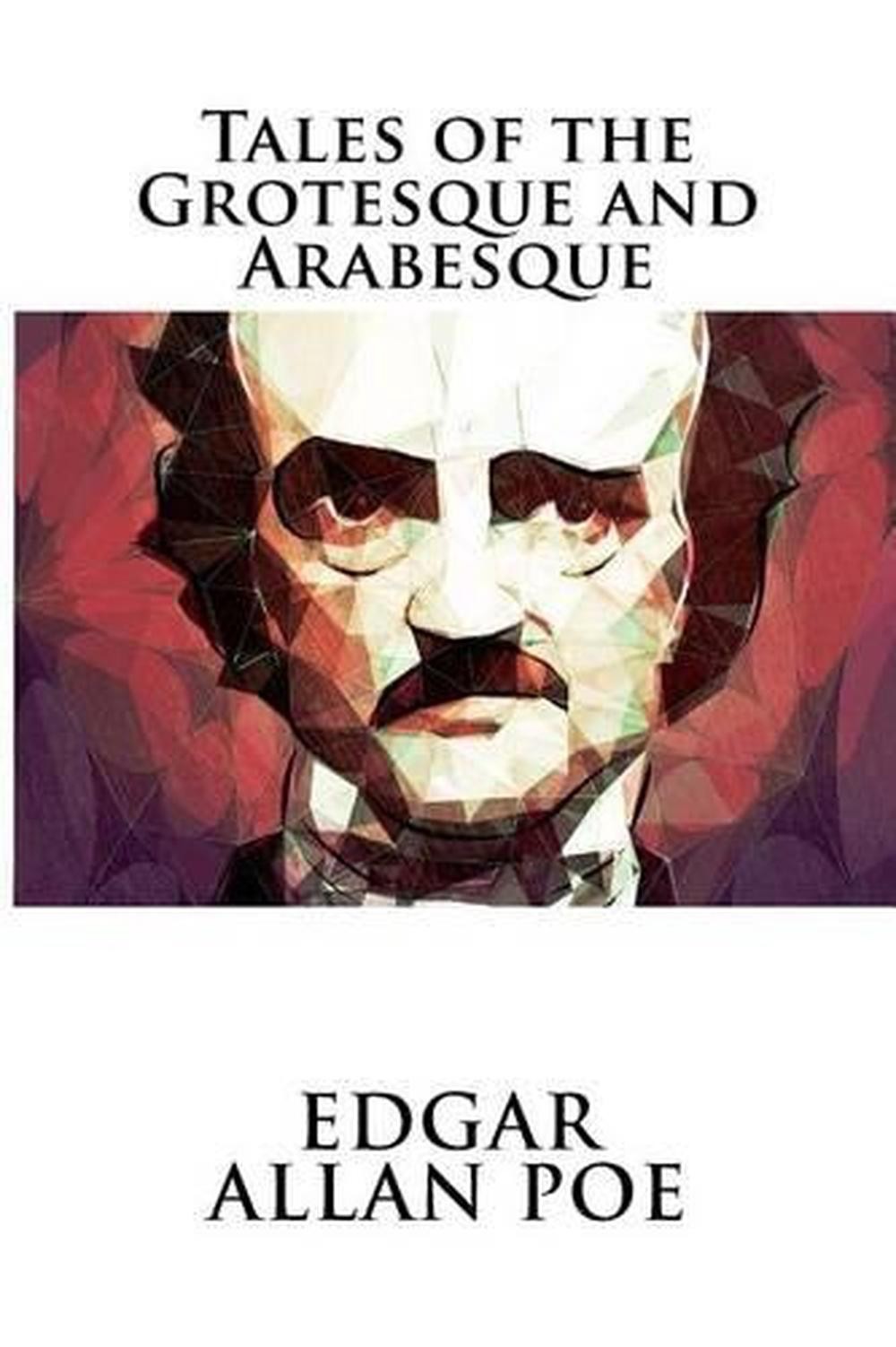 Tales of the Grotesque and Arabesque by Edgar Allan Poe (English ...