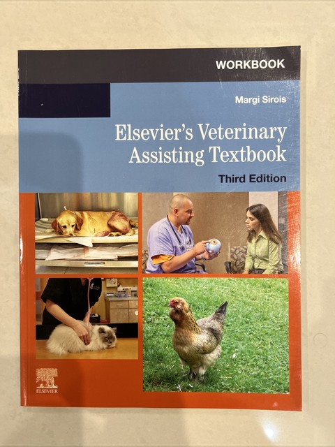 Workbook for Elsevier's Veterinary Assisting Textbook by Margi Sirois ...