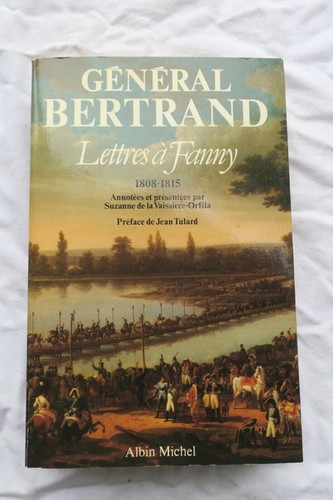 General Bertrand. Letters to Fanny. 1808-1815 | eBay UK