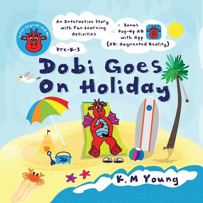 Dobi Goes On Holiday: Little Legends and Me - K. M Young Book ...