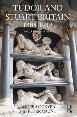 Tudor and Stuart Britain: 1485-1714 4th Edition by Peter Gaunt (English ...