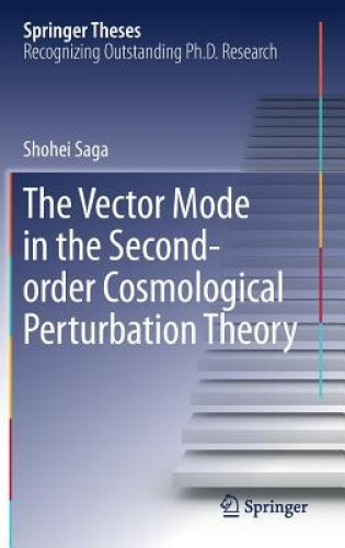 The Vector Mode in the Second-order Cosmological Perturbation Theory ...