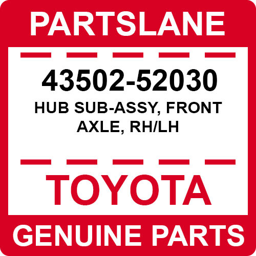 43502-52030 Toyota OEM Genuine HUB SUB-ASSY, FRONT AXLE, RH/LH | eBay